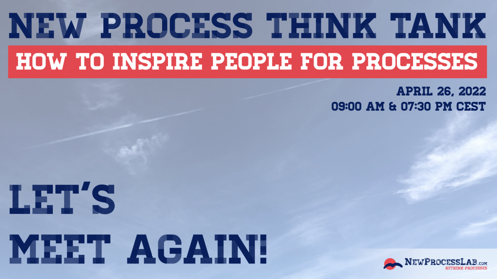 New Process Think Tank: How to inspire people for processes ...