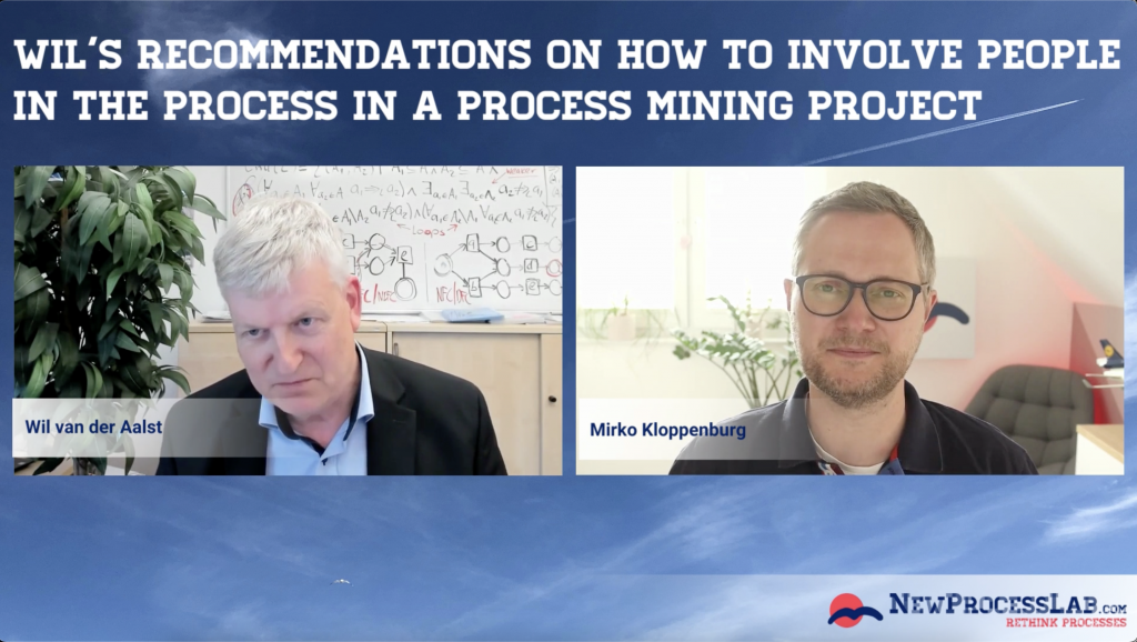 Wil van der Aalst’s recommendations on how to involve the people working in the process in a ...