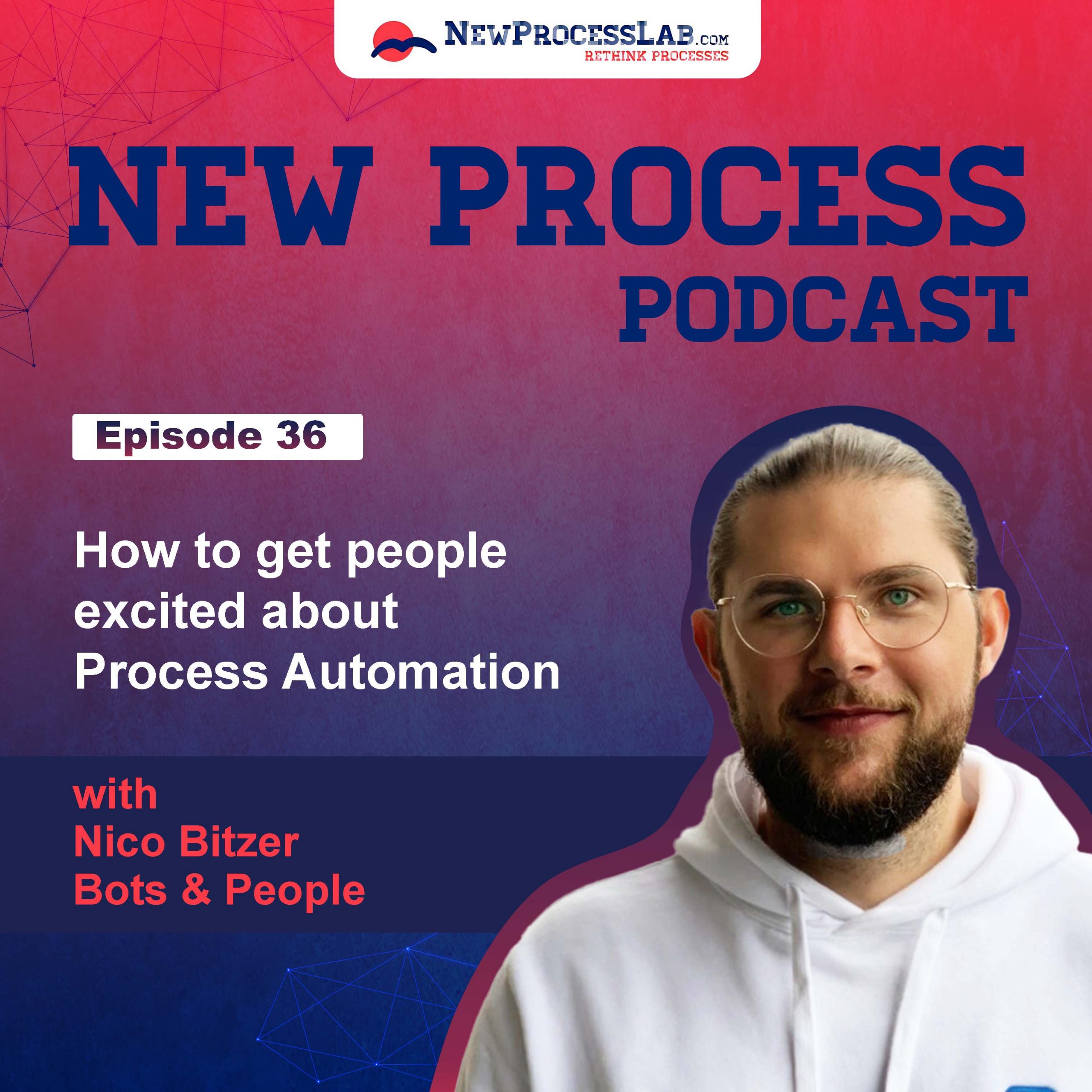 How to get people excited about Process Automation with Nico Bitzer ...