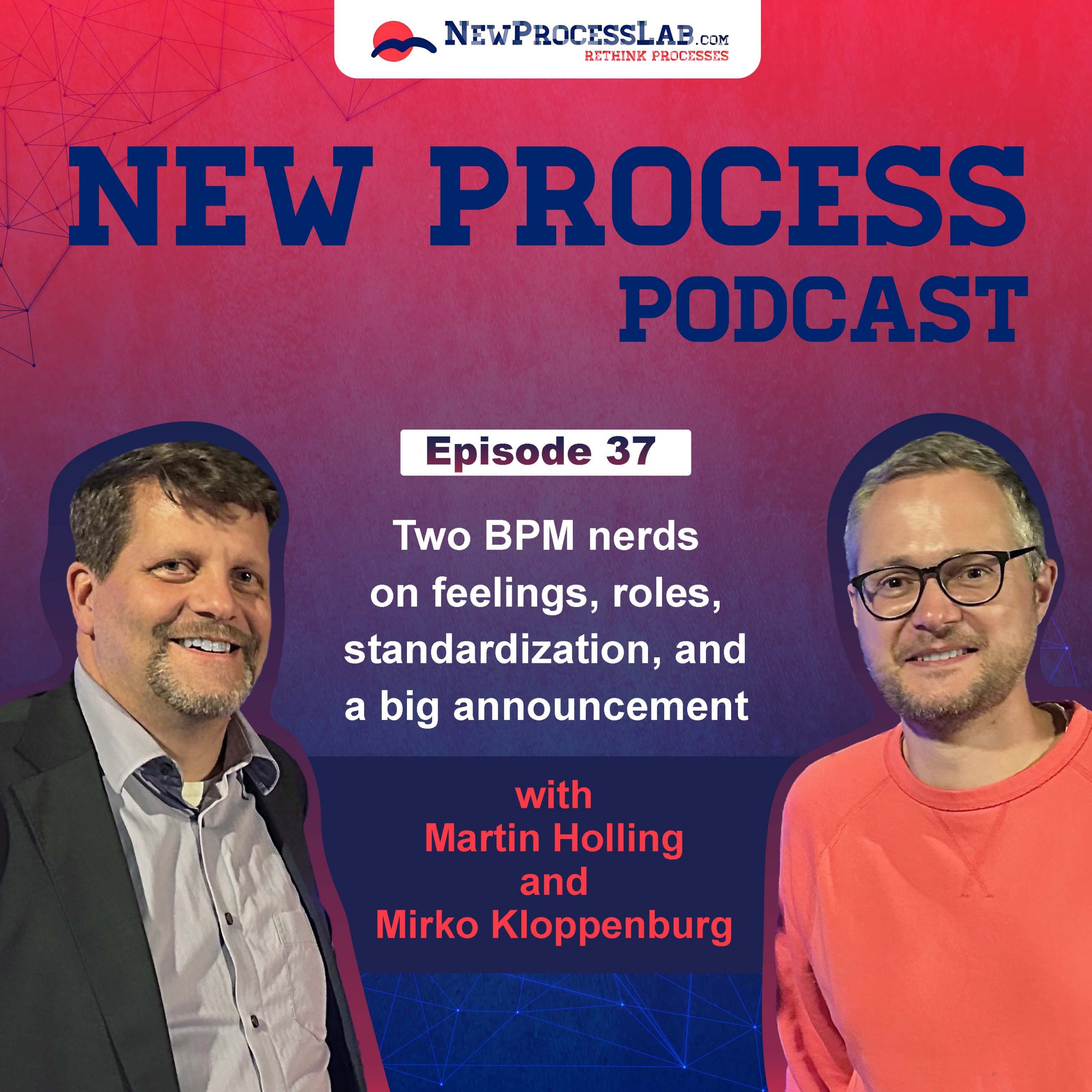 Two BPM nerds on feelings, roles, standardization, and a big announcement - NewProcessLab.com