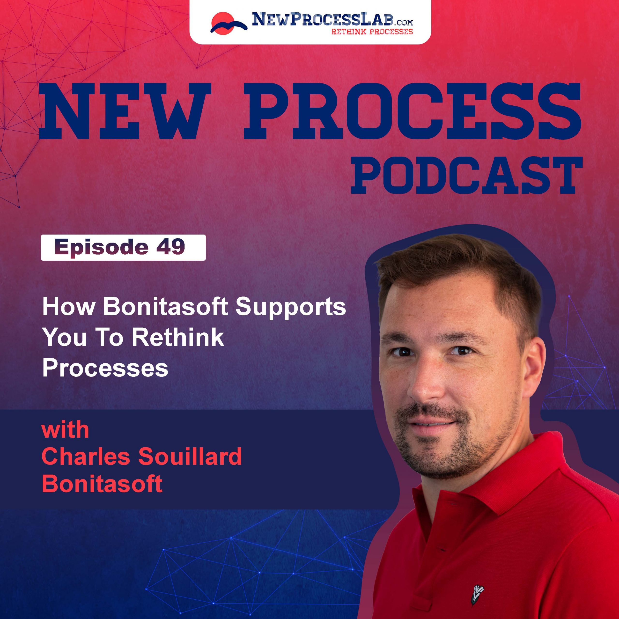 How Bonitasoft supports you to rethink processes with Charles Souillard - NewProcessLab.com